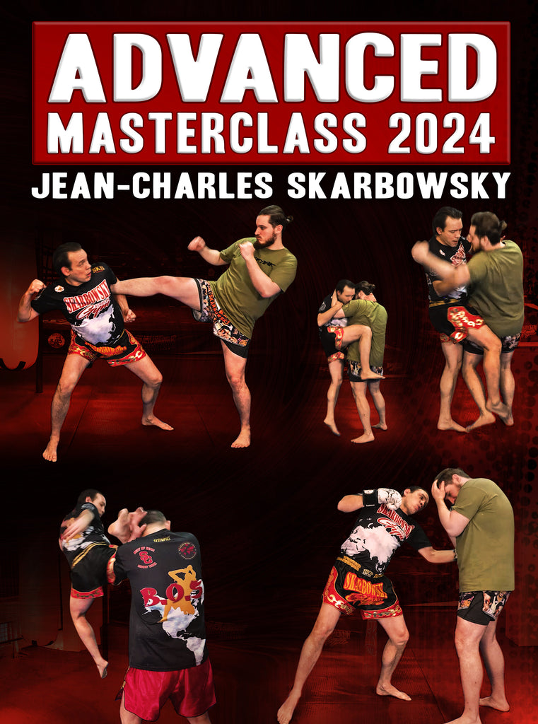 Advanced Masterclass 2024 by Jean-Charles Skarbowsky – Dynamic Striking
