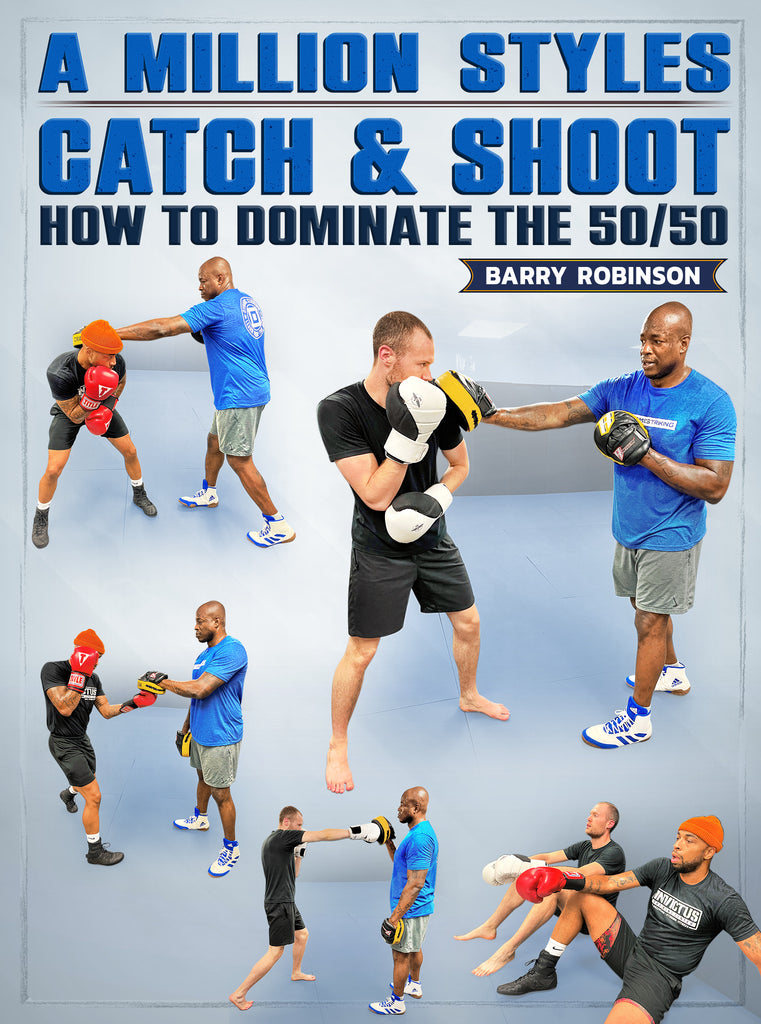 A Million Styles: Catch & Shoot by Barry Robinson – Dynamic Striking
