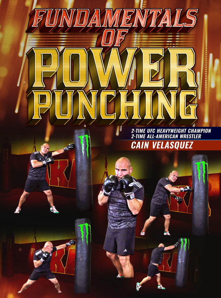 Fundamentals of Power Punching by Cain Velasquez – Dynamic Striking