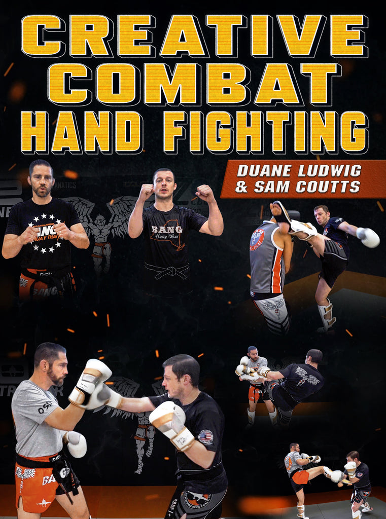 Creative Combat Hand Fighting by Duane Ludwig and Sam Coutts – Dynamic ...