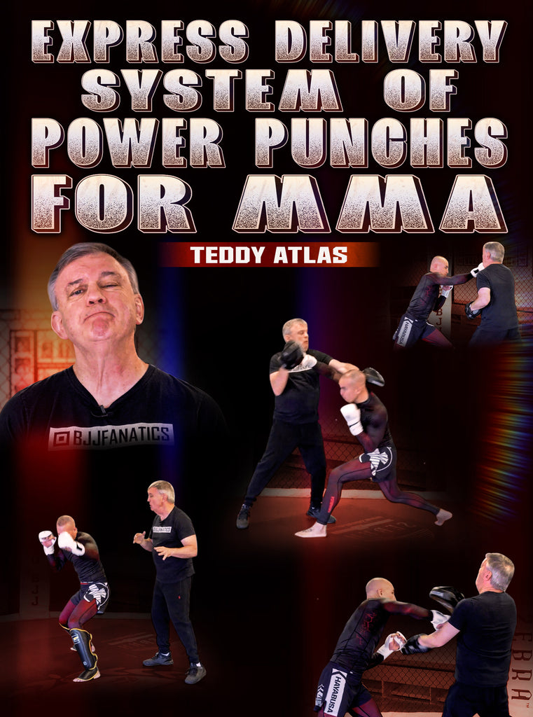 Express Delivery System of Power Punches For MMA by Teddy Atlas – Dynamic Striking